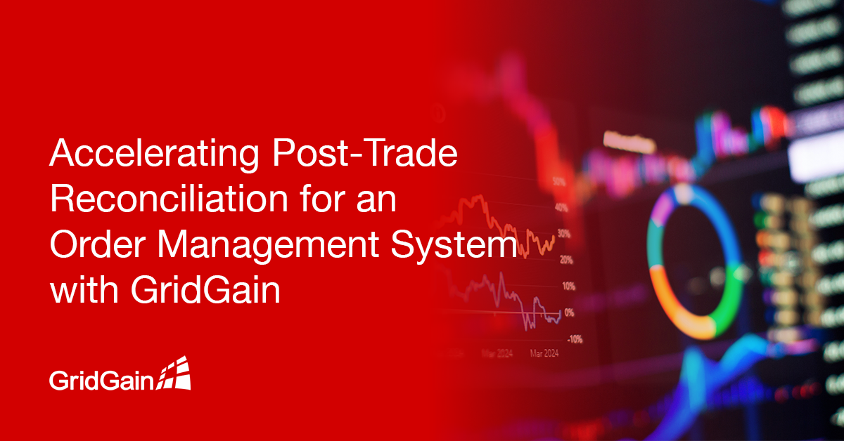 Accelerating Post-Trade Reconciliation for an Order Management System ...