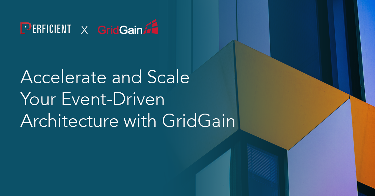 Accelerate and Scale Your Event-Driven Architecture with GridGain