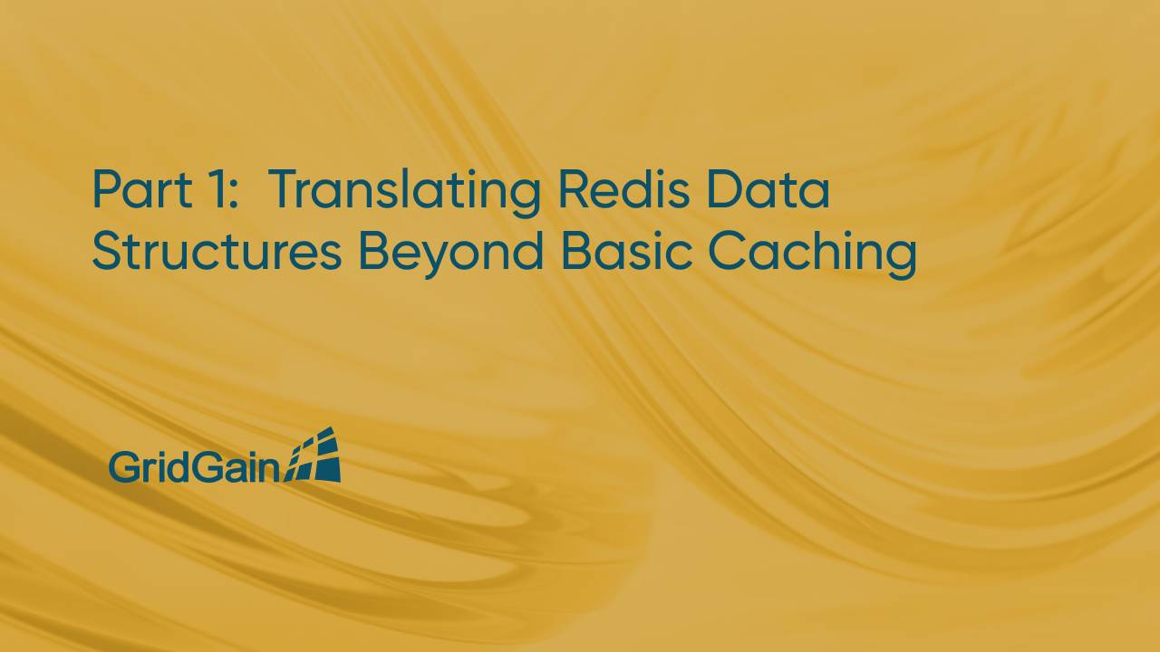 Part 1: Translating Redis Data Structures Beyond Basic Caching
