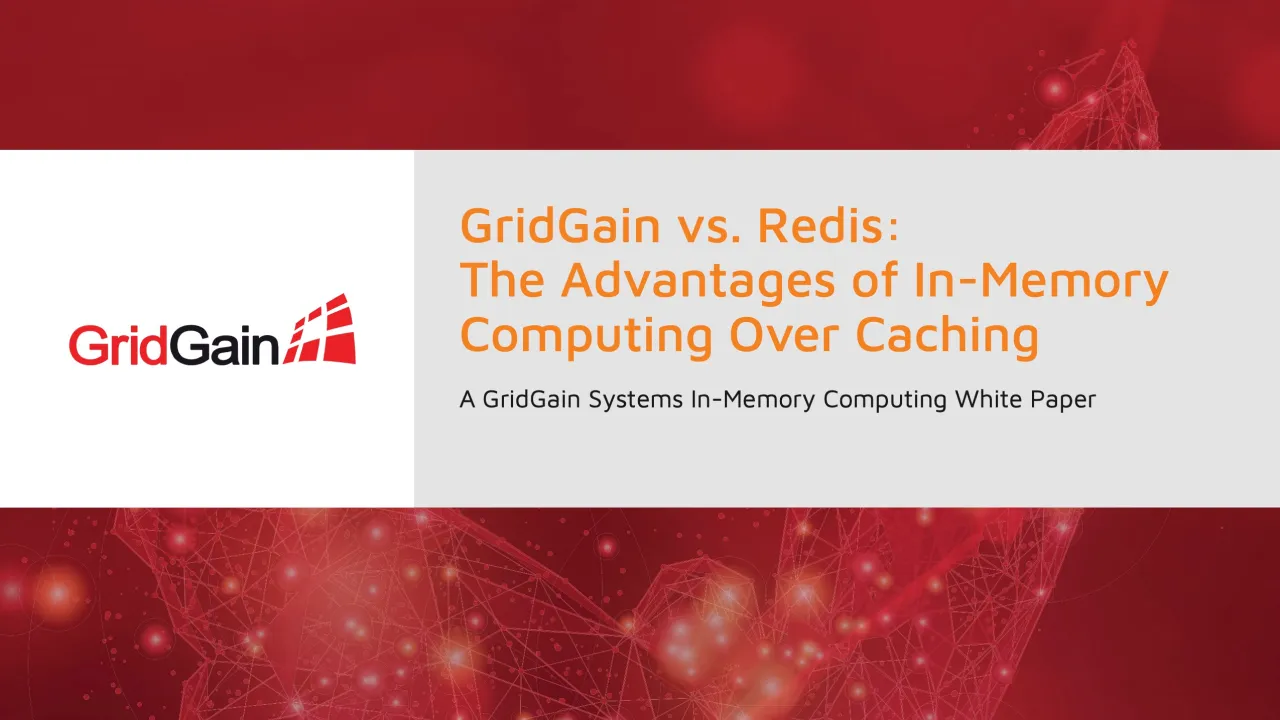 GridGain vs Redis: The Advantages of In-Memory Computing Over Caching ...